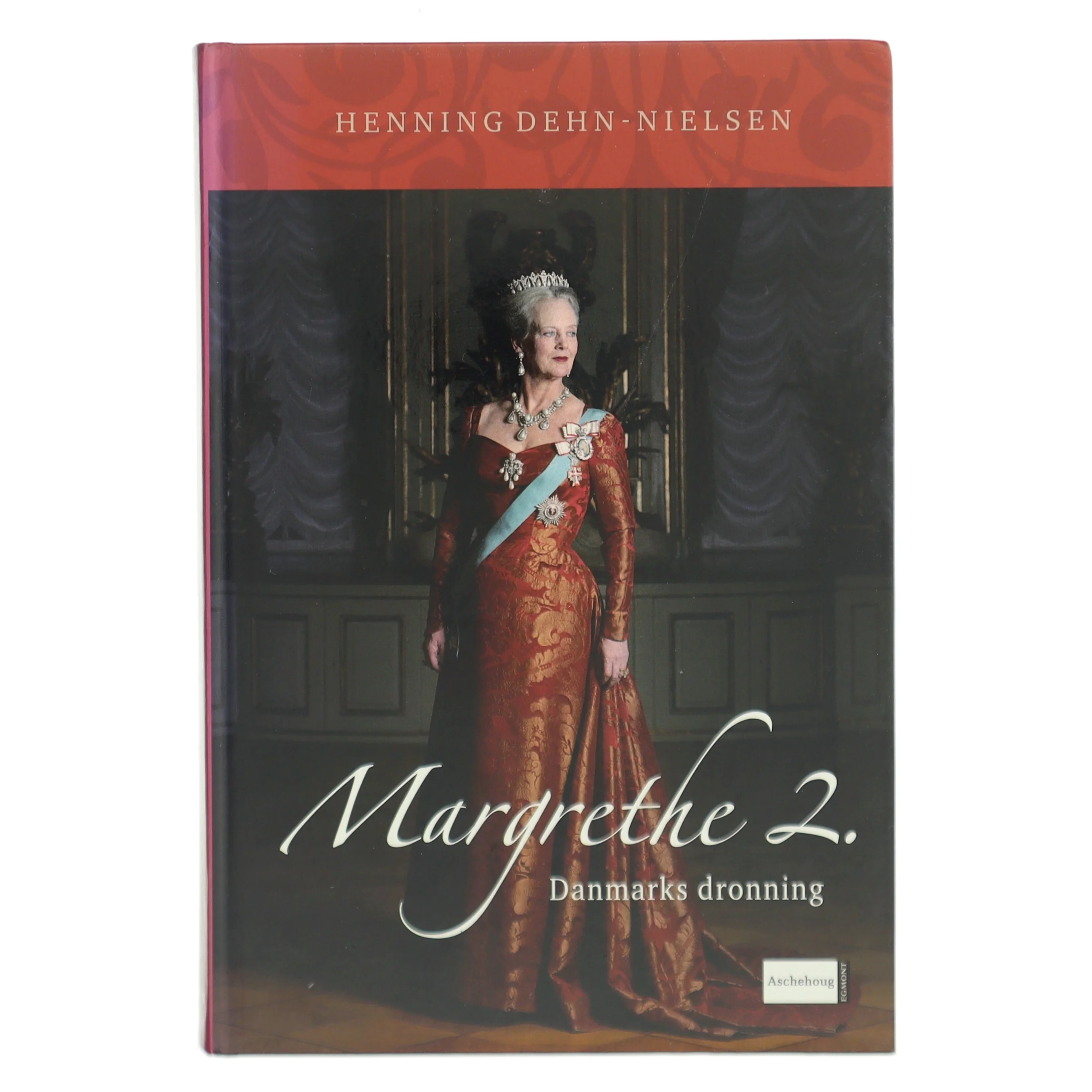 Margrethe 2. : Danmarks dronning af Henning Dehn-Nielsen (Bog ...